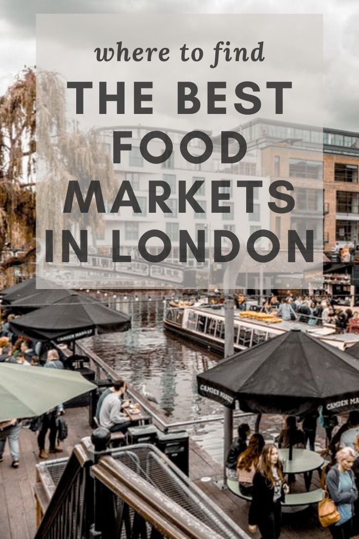 14 Delicious Food Markets in London - What Amy Says