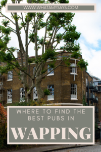 The Best Pubs in Wapping, London - What Amy Says