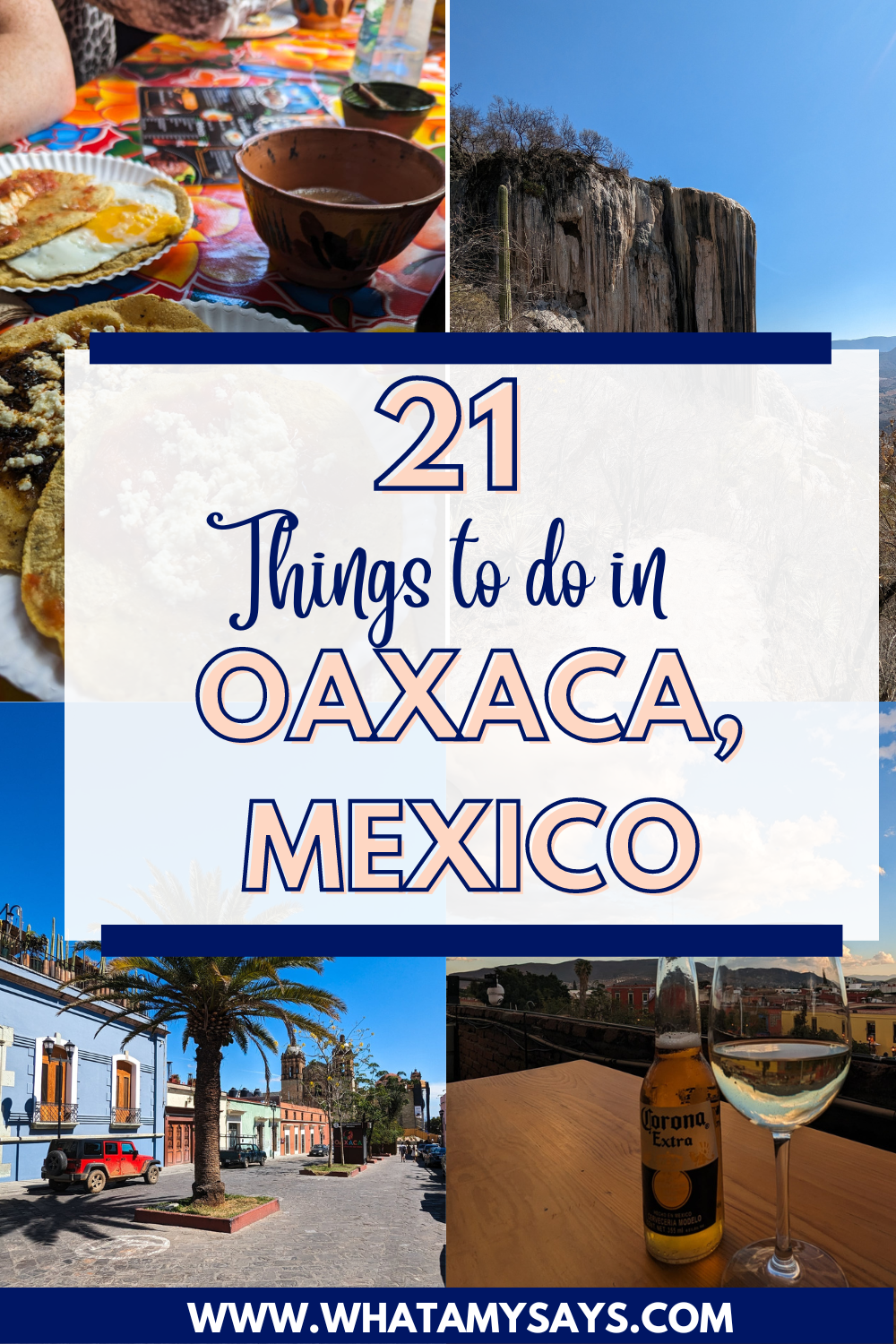 21 Unmissable Things to Do in Oaxaca City - What Amy Says
